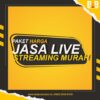 Jasa Live Streaming Murah dengan Paket Harga Mulai 1 Jutaan di Jakarta